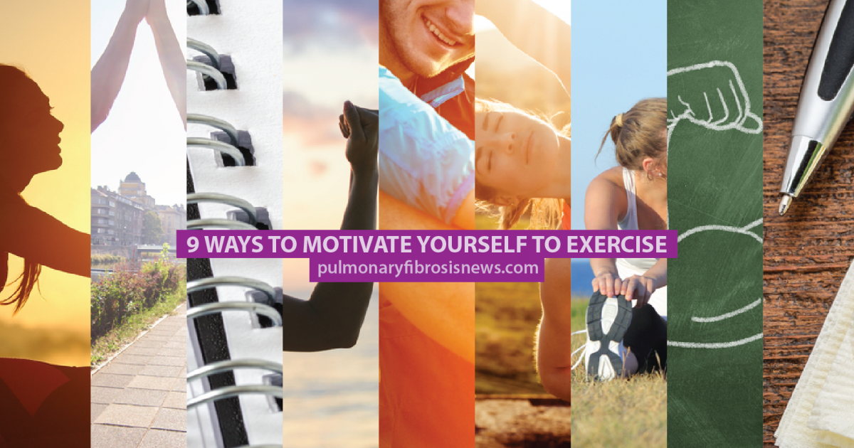 9 Ways to Motivate Yourself to Exercise | Pulmonary Fibrosis News