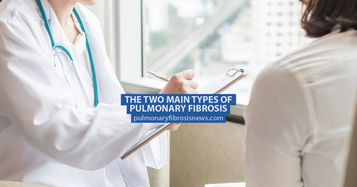 The Two Main Types of Pulmonary Fibrosis | Pulmonary Fibrosis News